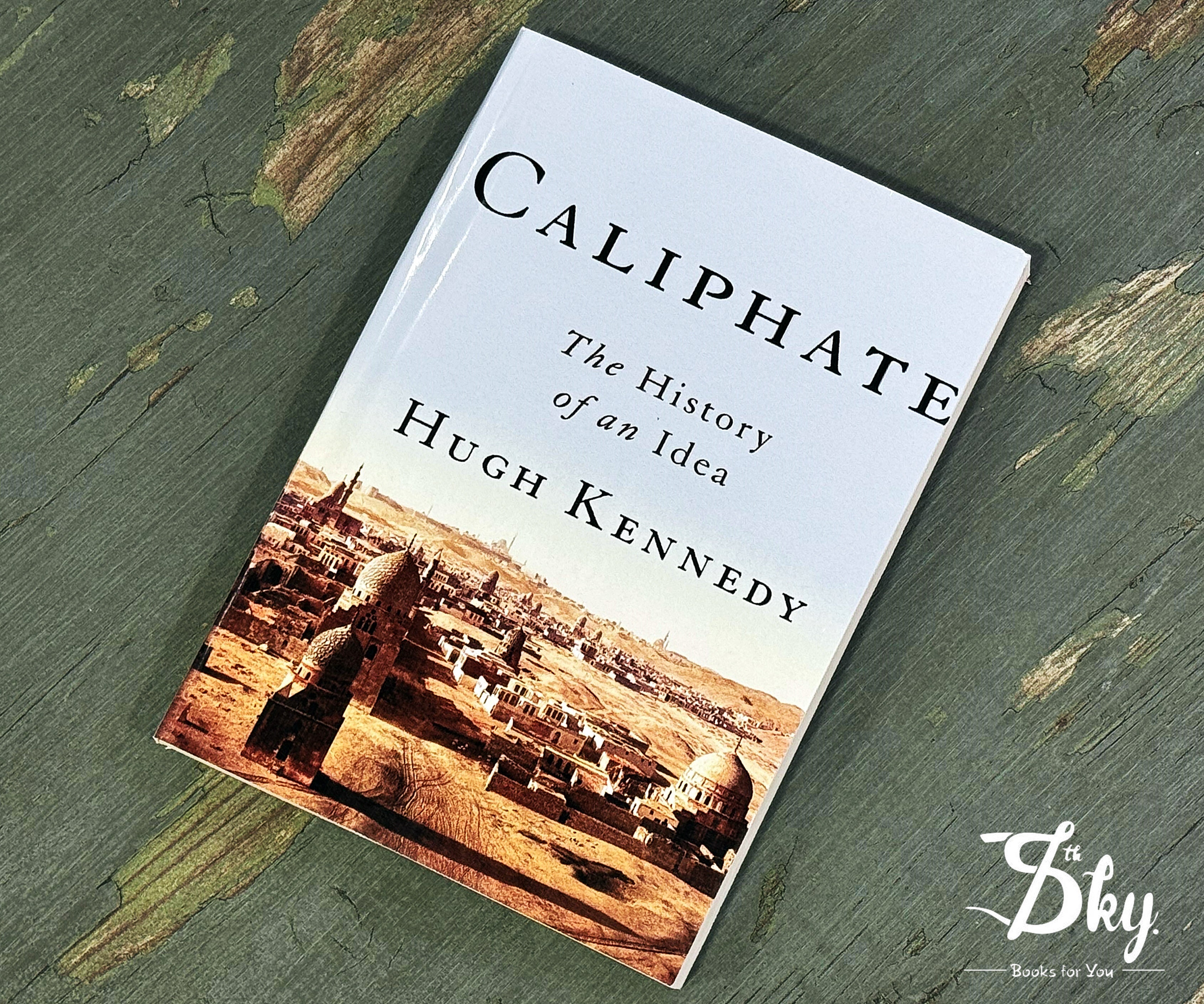 Caliphate: The History of an Idea – 7th Sky Books